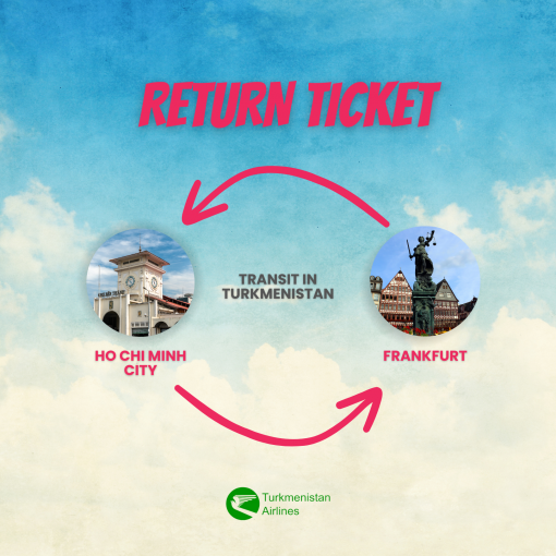 Return ticket Frankfurt to Ho Chi Minh city – Turkmenistan Airlines UK